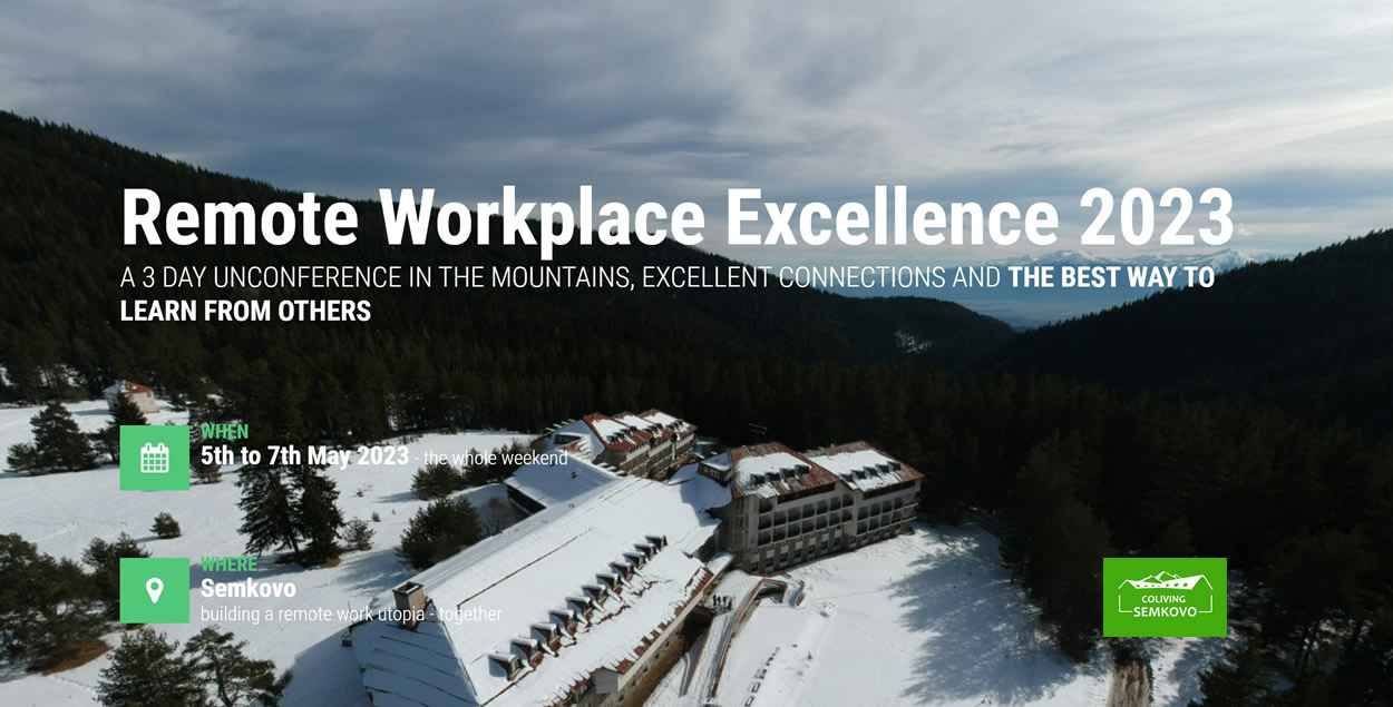 Coliving Semkovo News - Remote Workplace Excellence 2023 Unconference in the Mountains