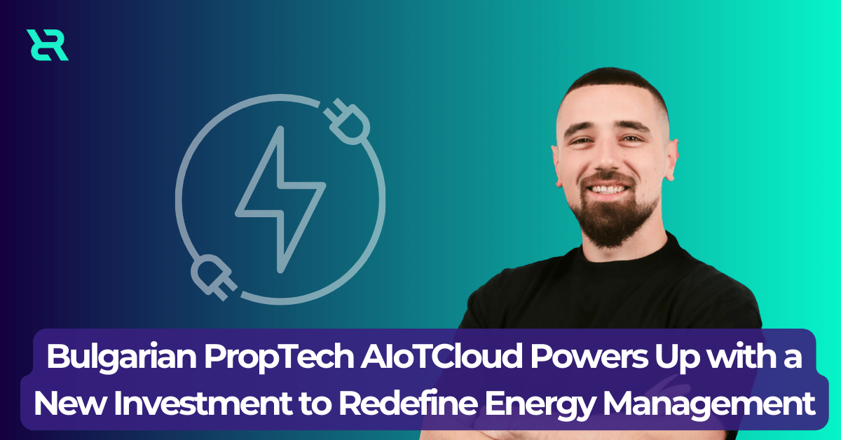Bulgarian PropTech AIoTCloud Powers Up with €1M