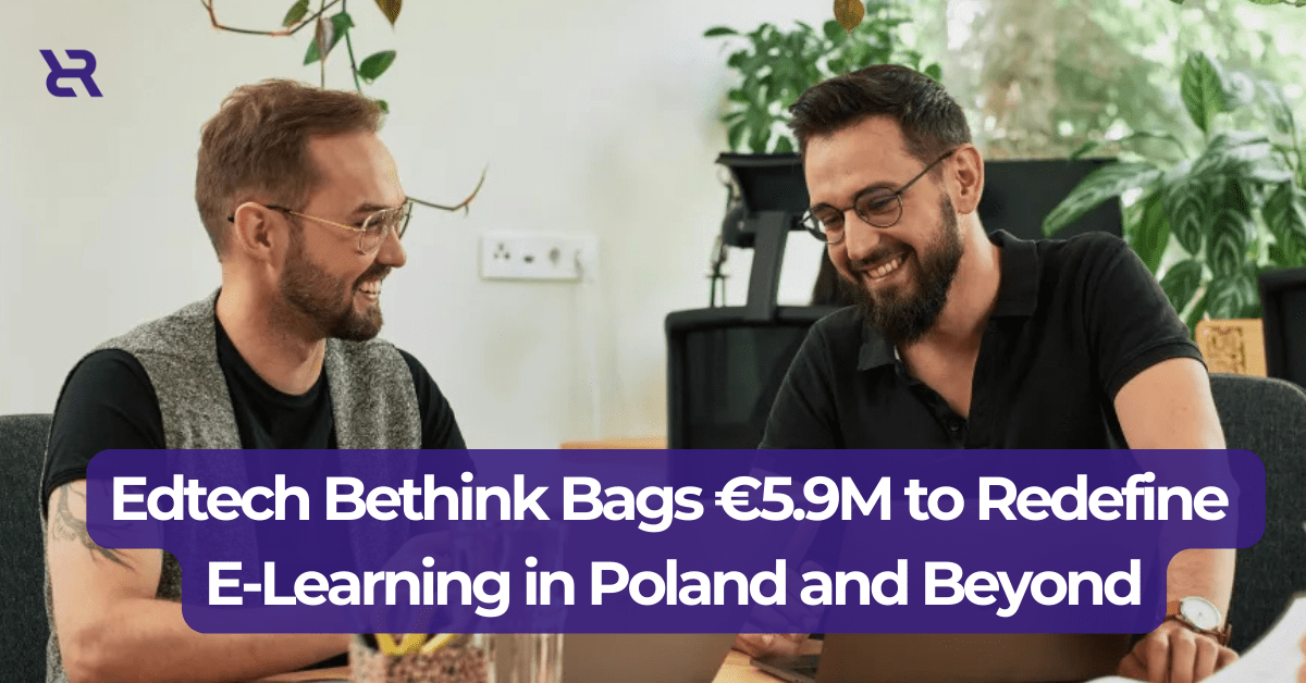 Bethink Secures €5.9M to Transform E-Learning