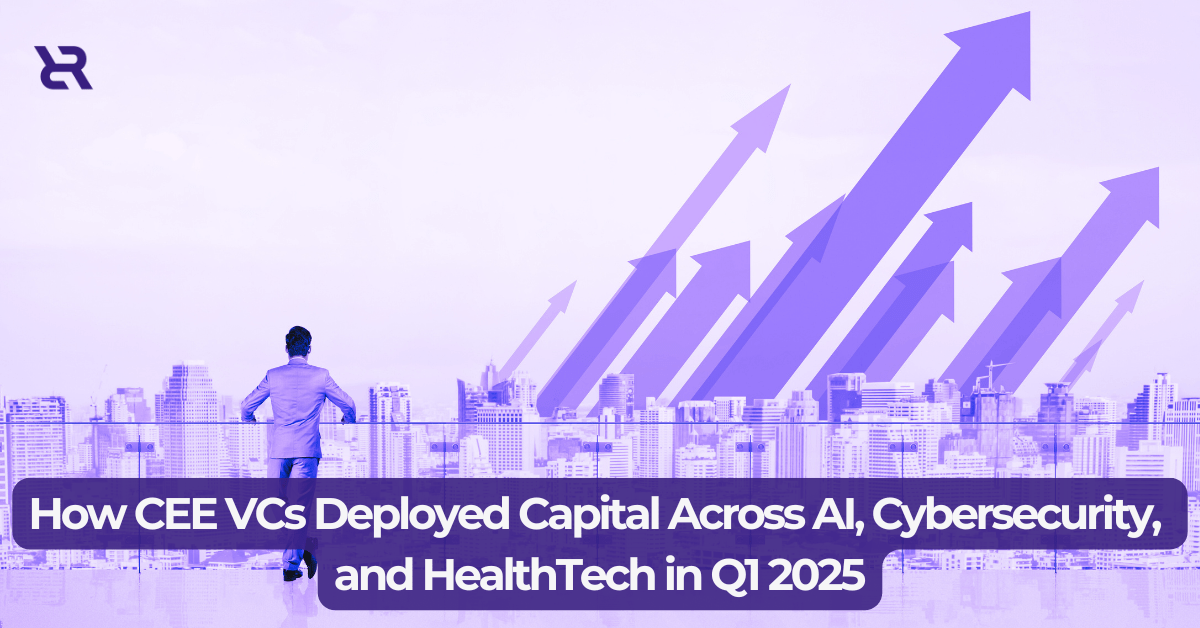 CEE Venture Capital in Q1 2025: Key Trends, Top VCs