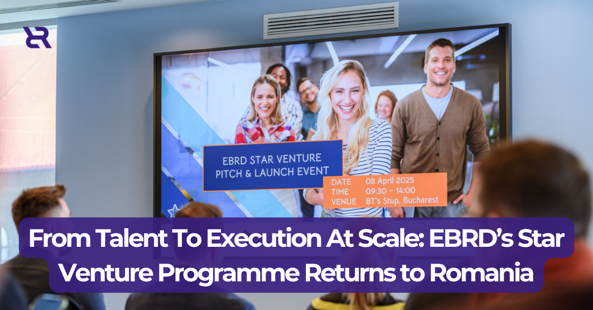 EBRD’s Star Venture Programme Returns to Romania - TheRecursive.com
